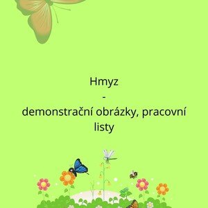 Hmyz - demonstrační obrázky, pracovní listy - Prvouka | UčiteléUčitelům.cz